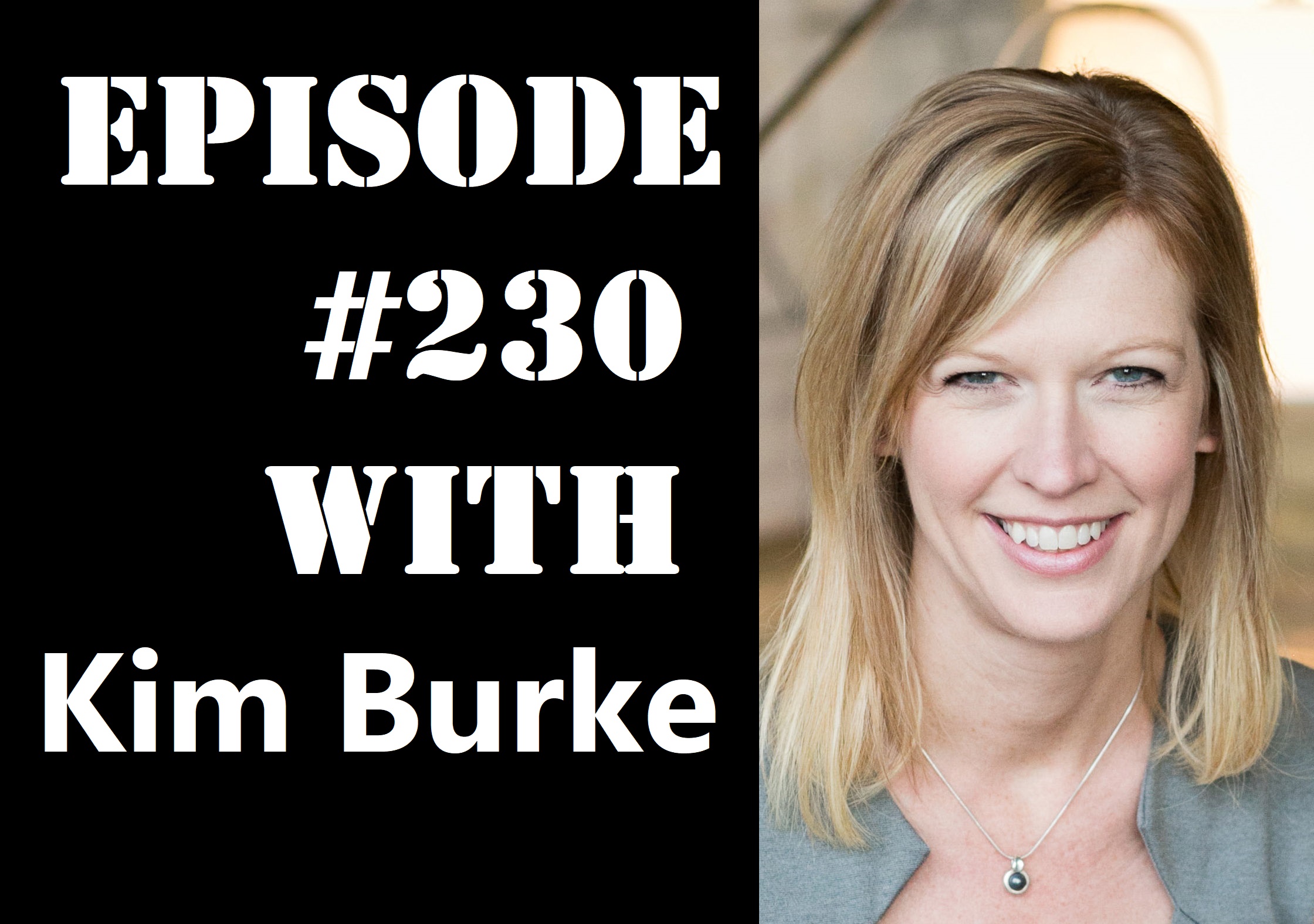 POWC #230 - Focus on your Niche and Keep Your Focus with Kim Burke ...