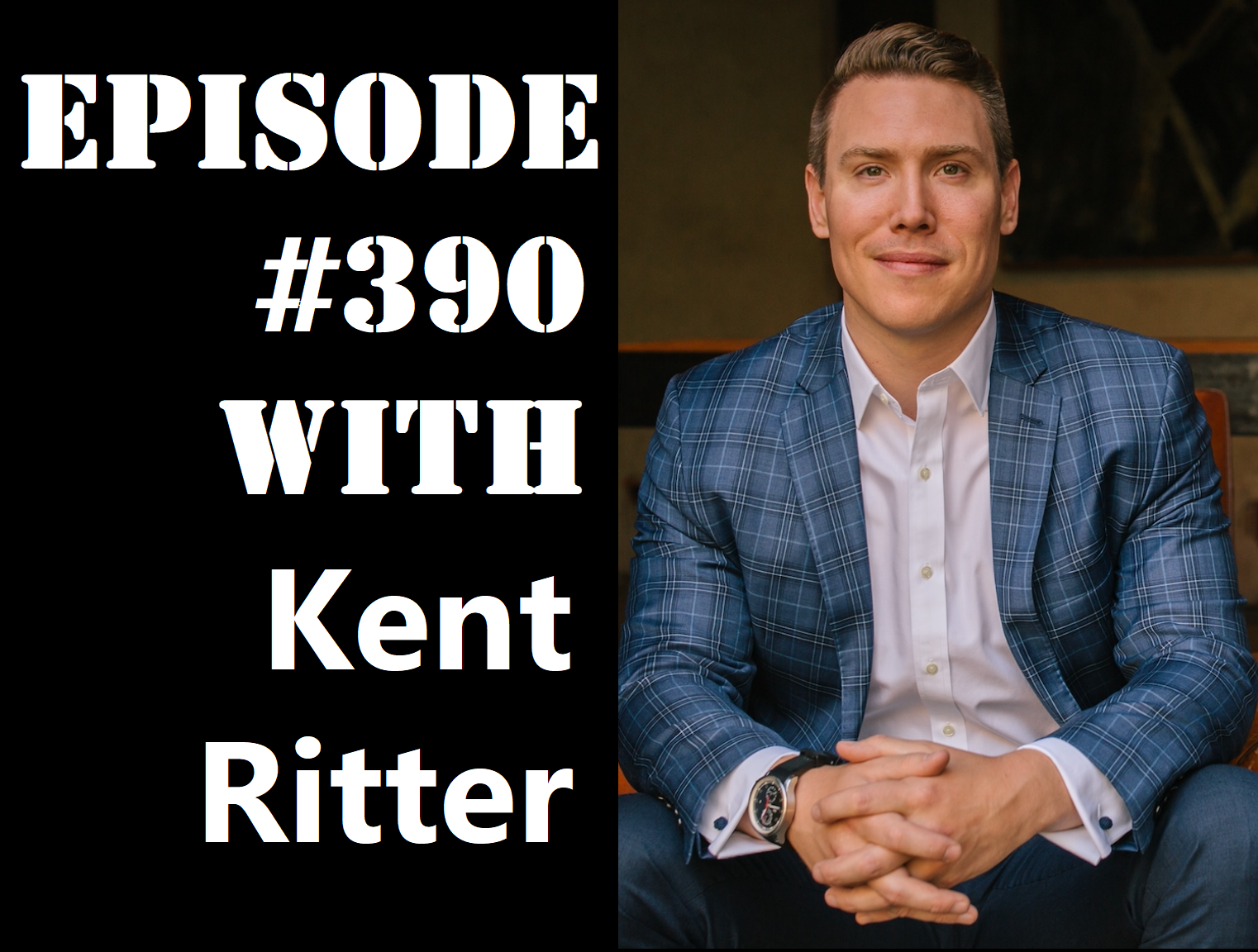 POWC #390 – From Passive to Active Investing with Kent Ritter - Venture ...