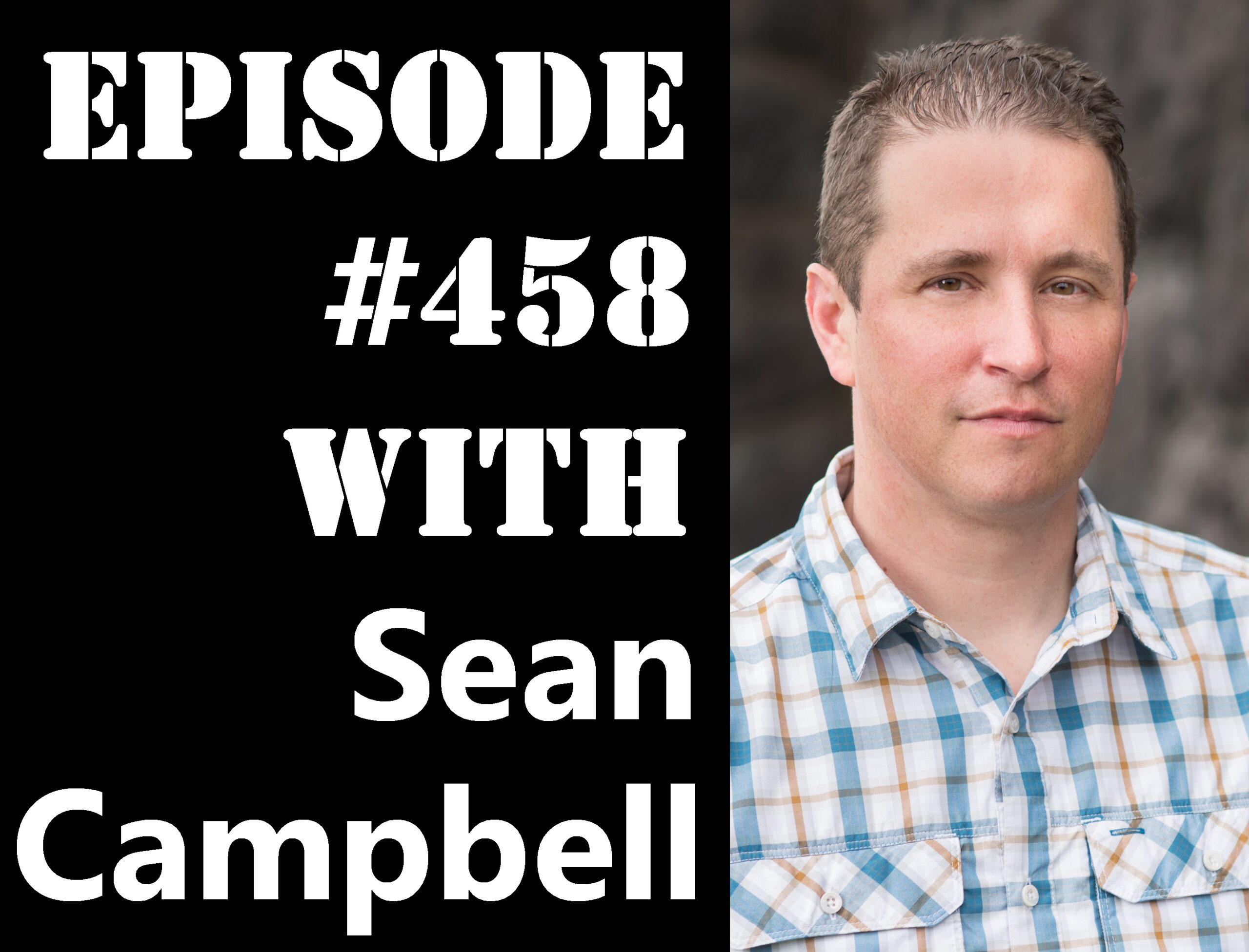 POWC #458 – Selling by Saying What You Don't Do with Sean Campbell ...
