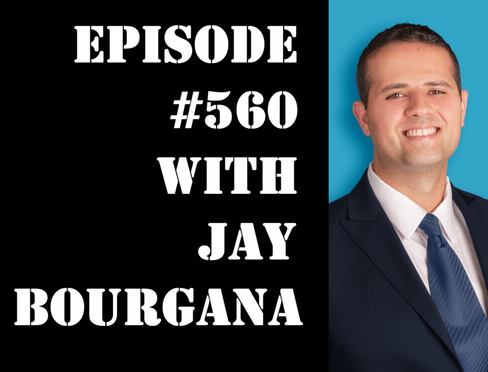 POWC #560 – Buying Businesses with Jay Bourgana - Venture D Properties, LLC